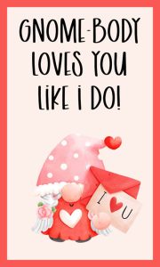 Adorable Gnome Valentines: Free Printable - Overstuffed Life